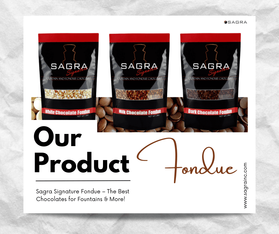 Sagra Signature Fondue – The Best Chocolate for Fountains